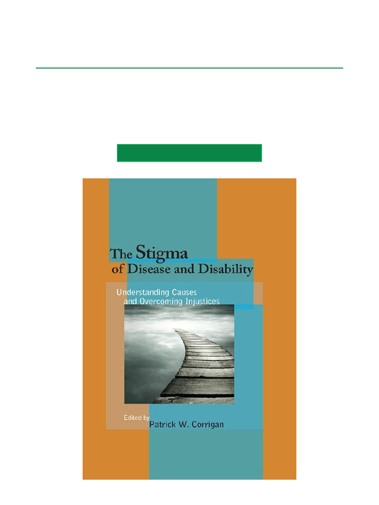 The Stigma of Disease and Disability Understanding Causes and ...