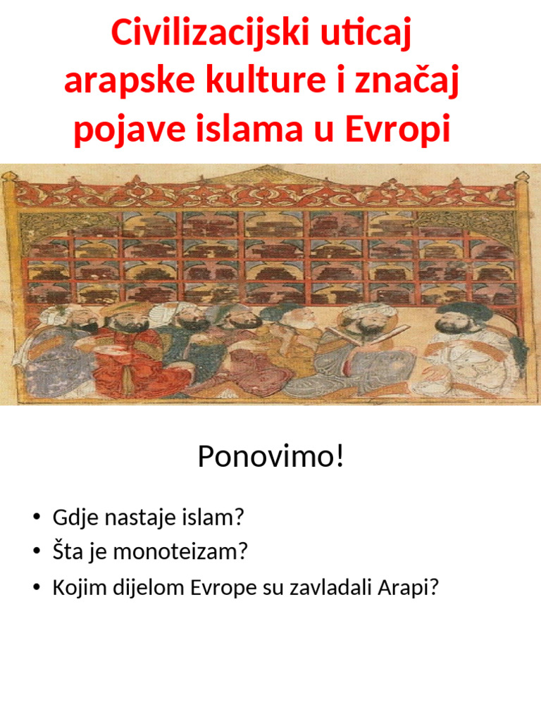 Civilizacijski Uticaj Arapske Kulture I Značaj Pojave Islama 1 | PDF