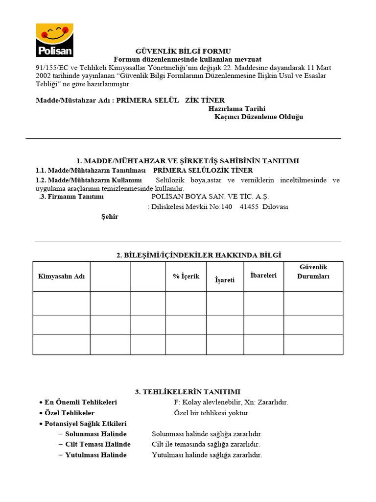 1.1. Madde/Mühtahzarın Tanıtılması: PRİMERA SELÜLOZİK TİNER 1.2. Madde/Mühtahzarın Kullanımı: 1. ...