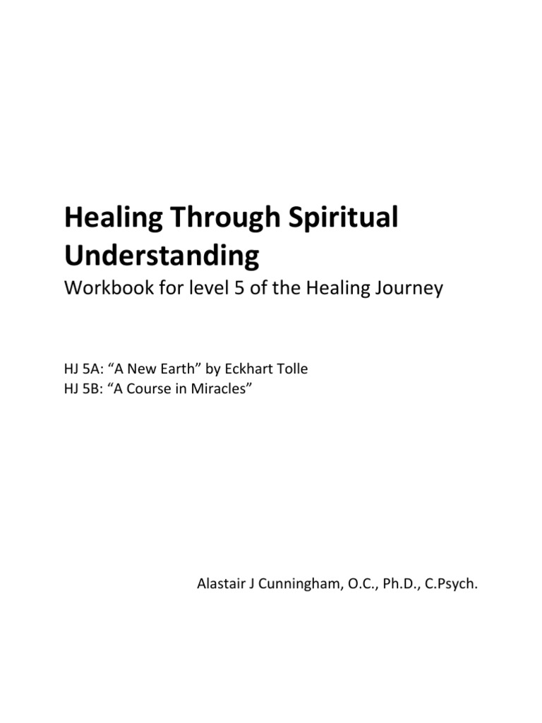 Healing Through Spiritual Understanding: Workbook For Level 5 of The ...