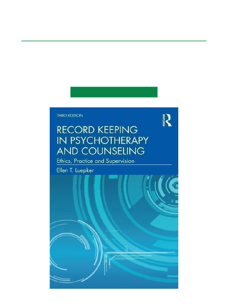 Record Keeping in Psychotherapy and Counseling Ethics, Practice and ...