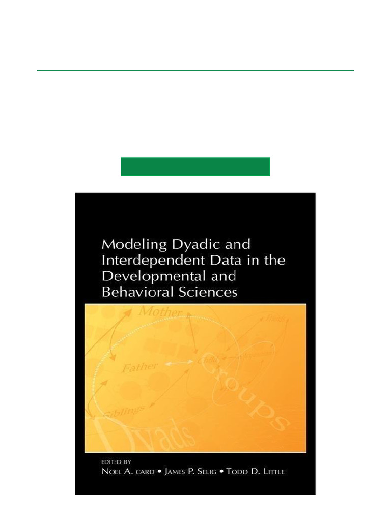 Modeling Dyadic and Interdependent Data in the Developmental and Behavioral Sciences, 1st ...