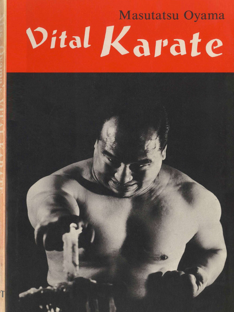 Karate - Kyokushin - Masutatsu Oyama - Vital Karate | PDF