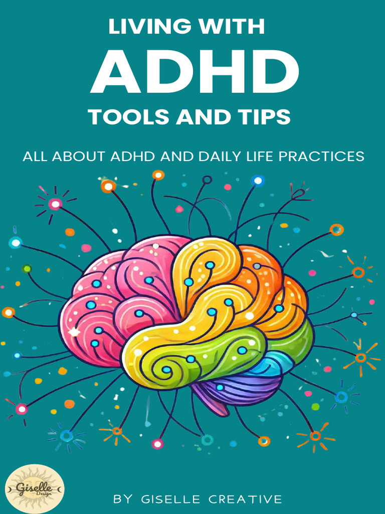Living With ADHD Tools and Tips - Compressed | PDF | Attention Deficit Hyperactivity Disorder ...