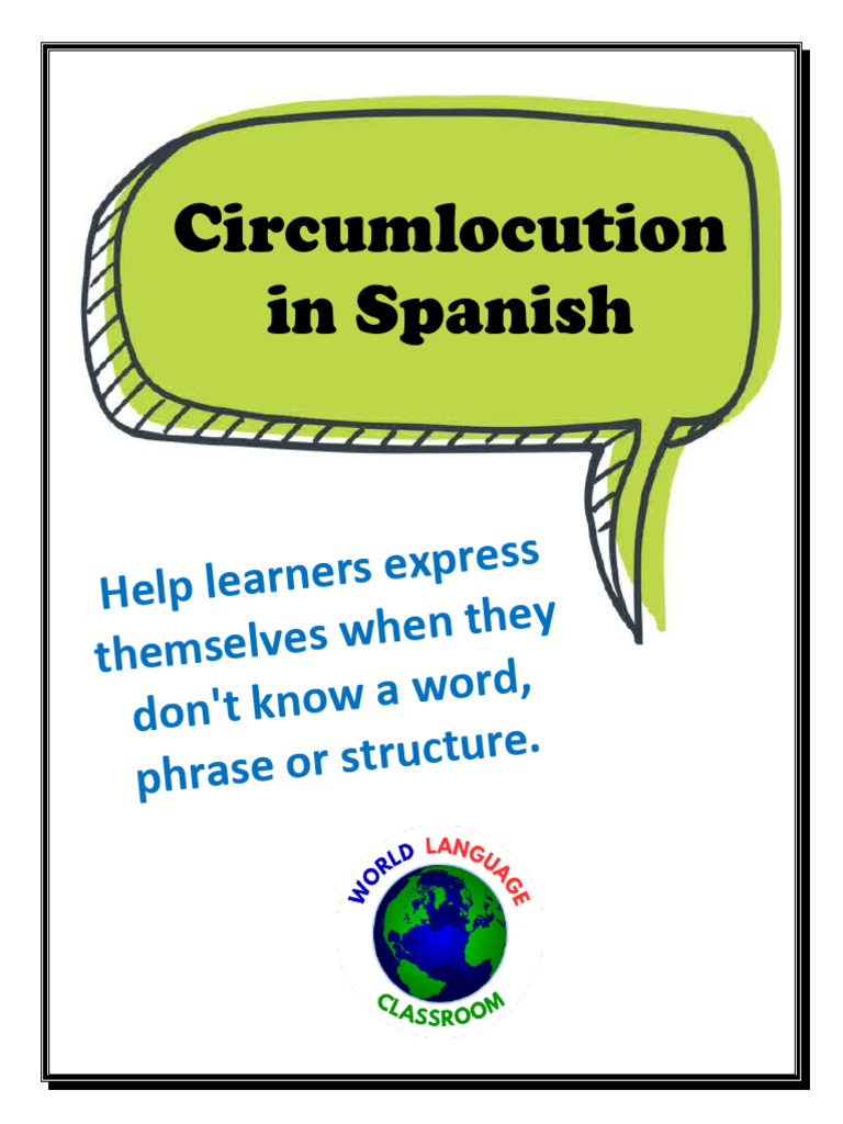 Circumlocution in Spanish: Help Learners e Xpress Themselves WH en They ...