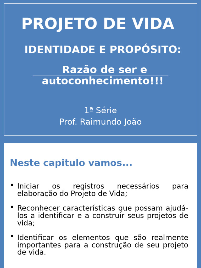 Aula 2 Projeto De Vida Identidade E Propósito Razão De Ser E
