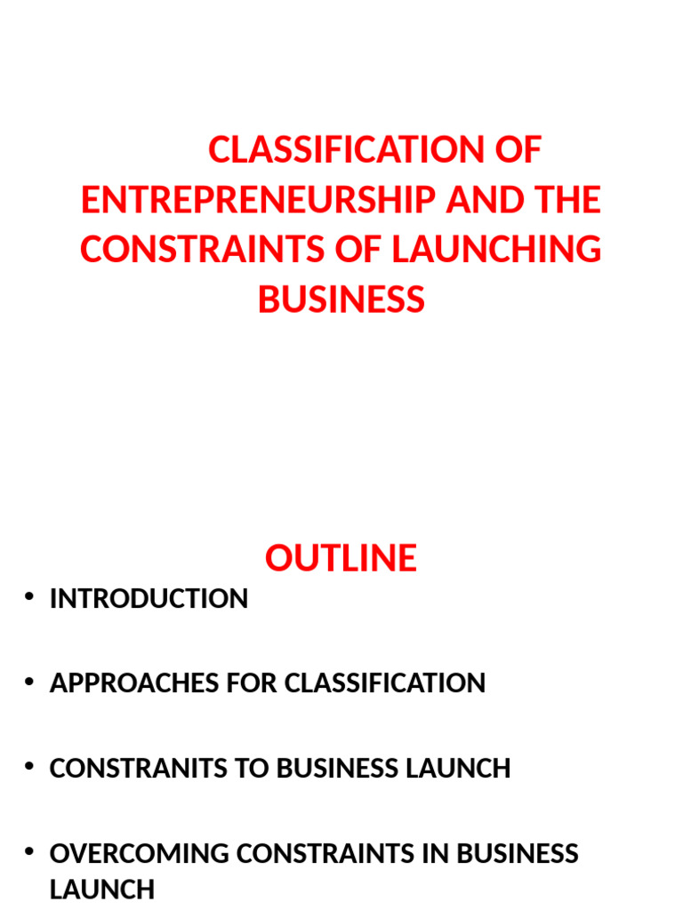 2. Classification of Entrepreneurship and the Constraints of Launching ...