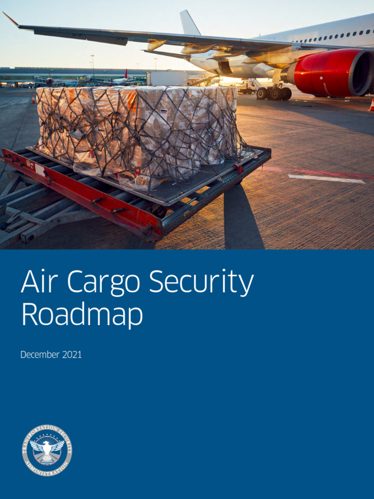 Tsa Air Cargo Security Roadmap | PDF | Transportation Security ...
