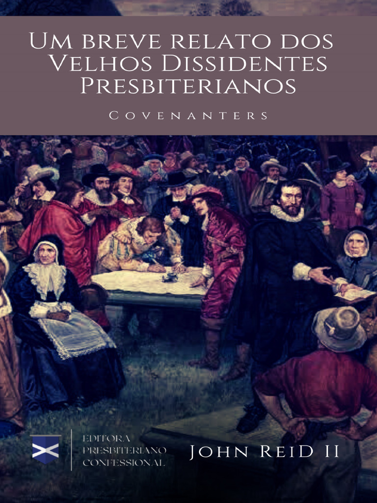 Velhos Dissidentes Presbiterianos: História e Princípios | PDF ...