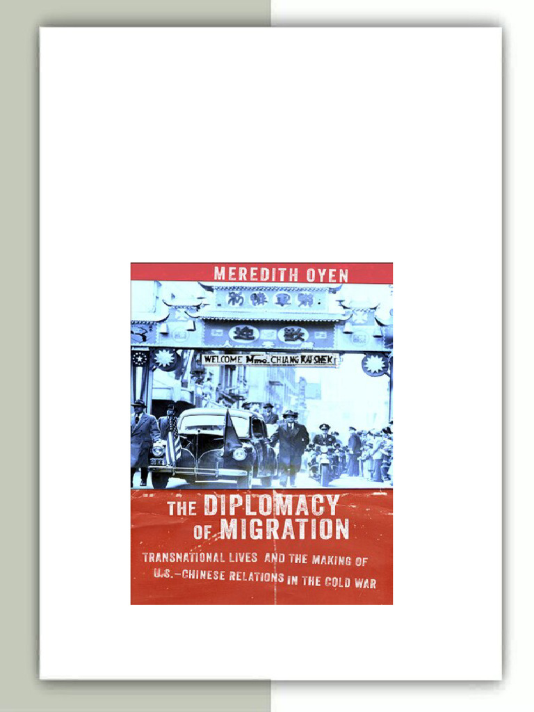 The Diplomacy of Migration Transnational Lives and the Making of U S ...