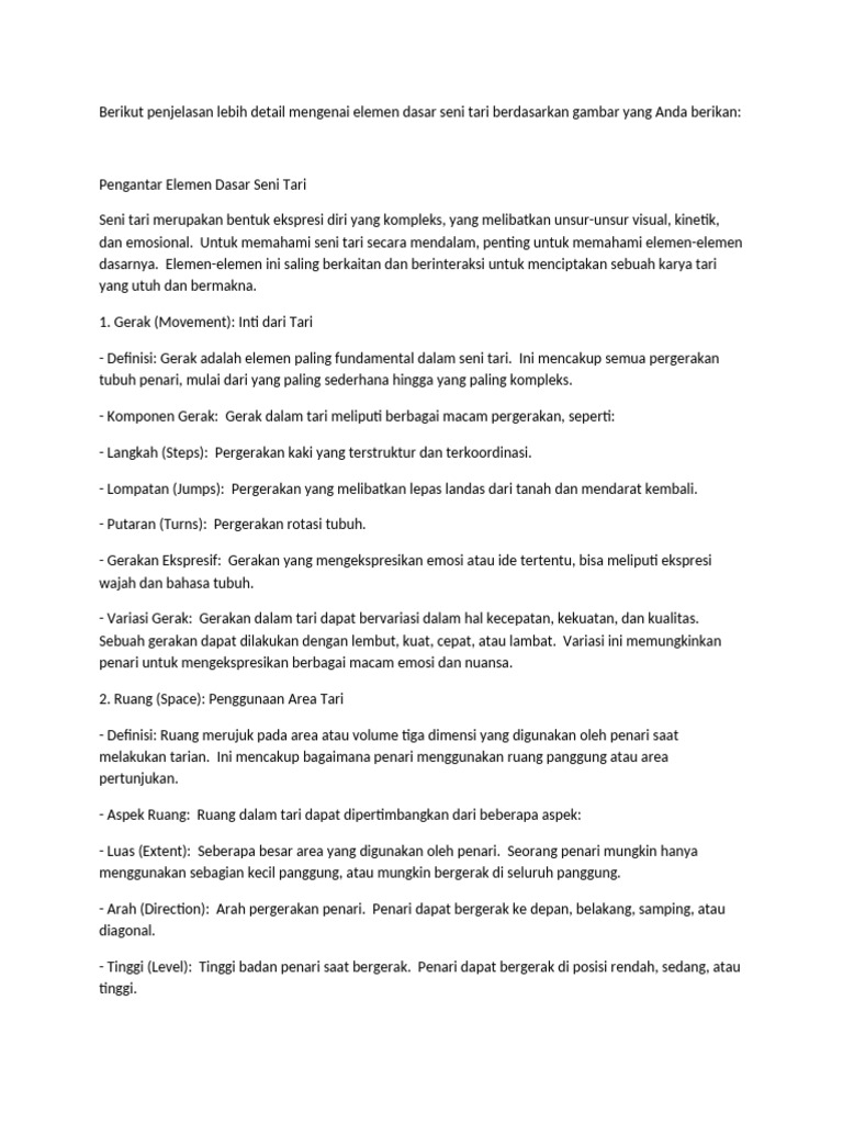 Berikut penjelasan lebih detail mengenai elemen dasar seni tari ...