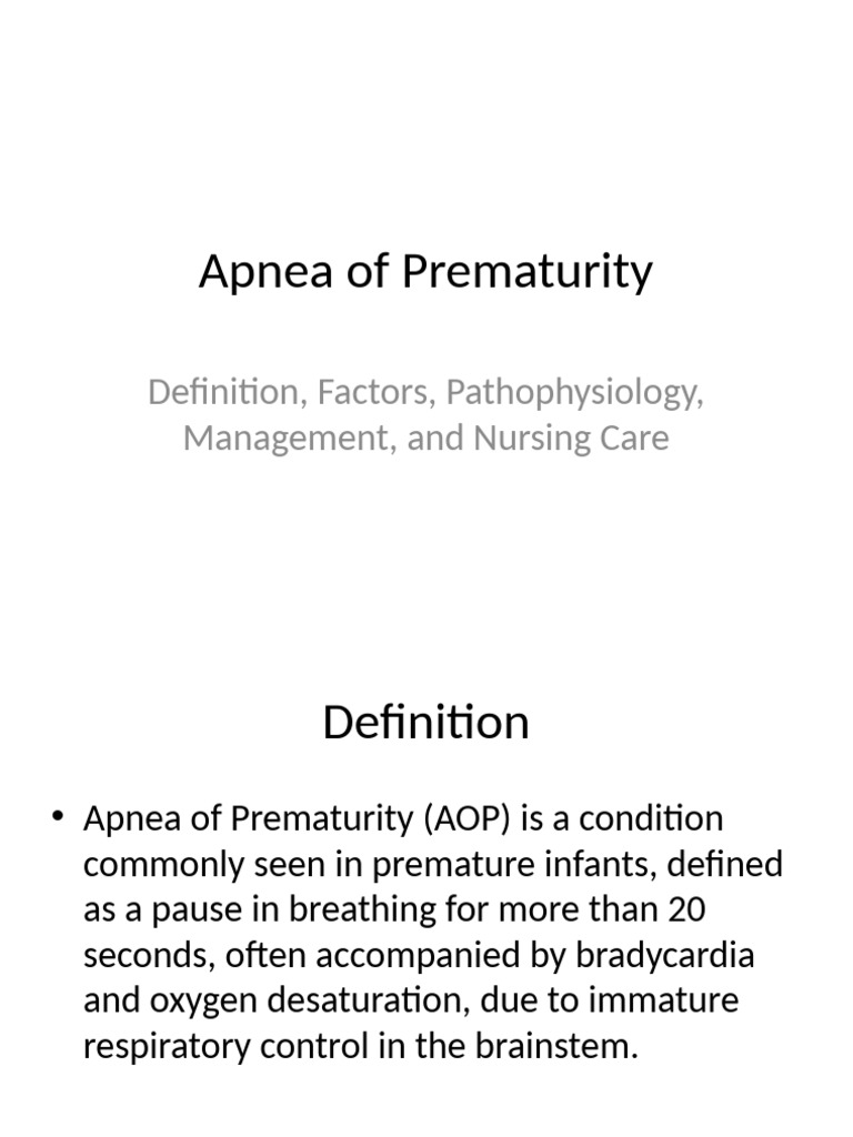 Apnea of Prematurity: Definition, Factors, Pathophysiology, Management ...