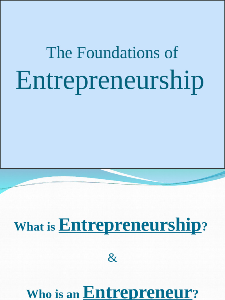 Entrepreneurship Foundations Overview | PDF | Entrepreneurship | Business