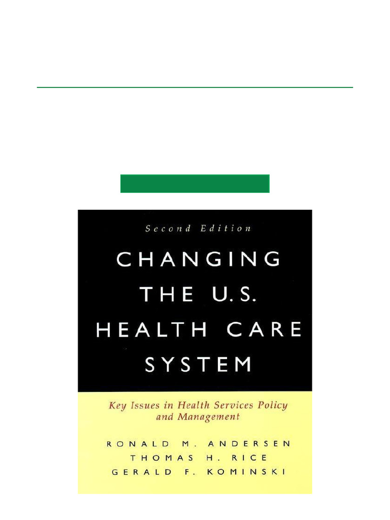 Changing The U.S. Health Care System Key Issues in Health Services ...
