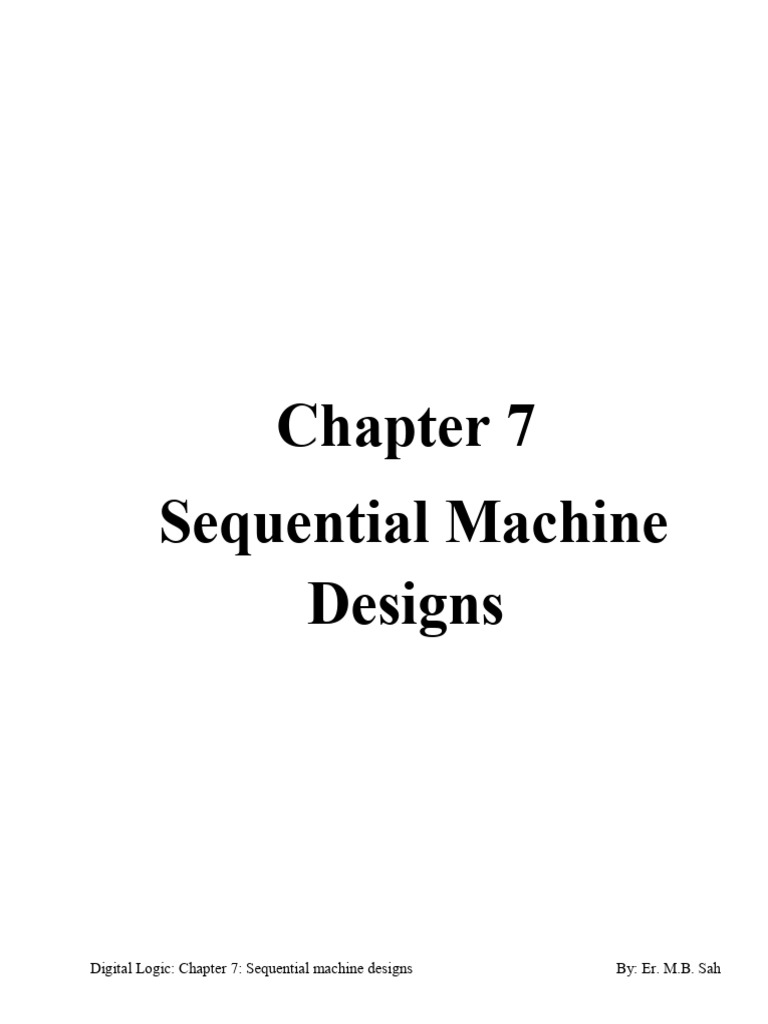 Digital Logic Chapter 7 Sequencial Machine Designs | PDF | Electronic Circuits | Digital Electronics