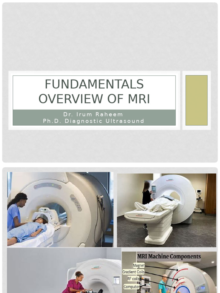 Fundamentals Overview of MRI | PDF | Magnetic Resonance Imaging ...