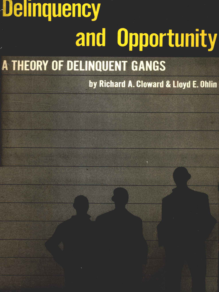 Delinquency and Opportunity - A Theory of Delinquent Gangs - RICHARD A ...