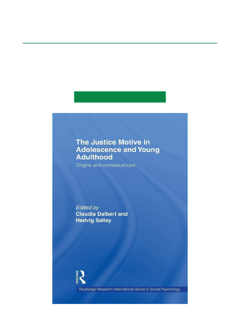 The Justice Motive in Adolescence and Young Adulthood Origins and ...