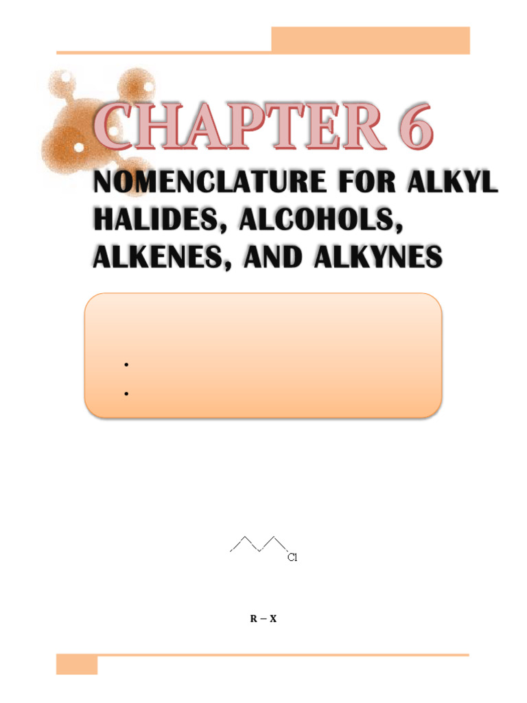 Chapter 6 - Nomenclature For Alkyl Halides, Alcohols, Alkenes, and ...