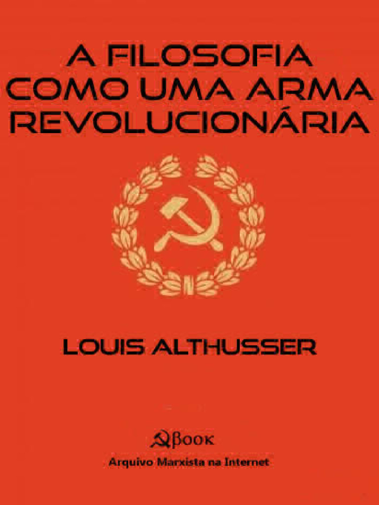 A Filosofia Como Uma Arma Revolucionária - Louis Althusser | PDF | Marxismo | Karl Marx