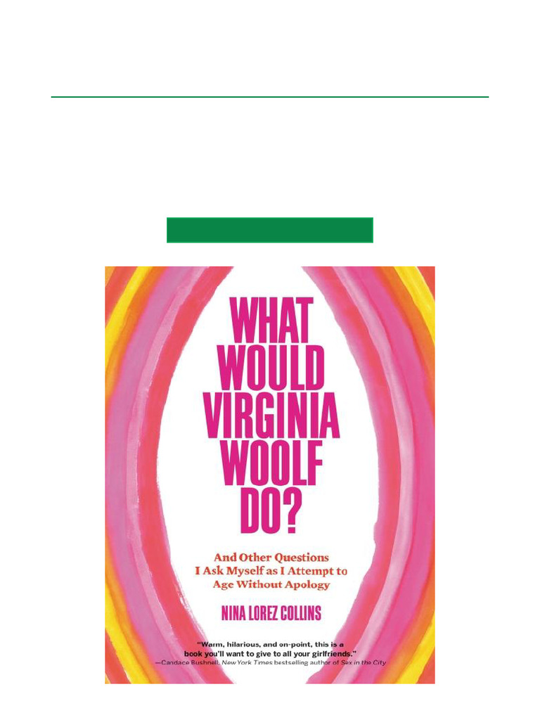 What Would Virginia Woolf Do? and Other Questions I Ask Myself As I ...
