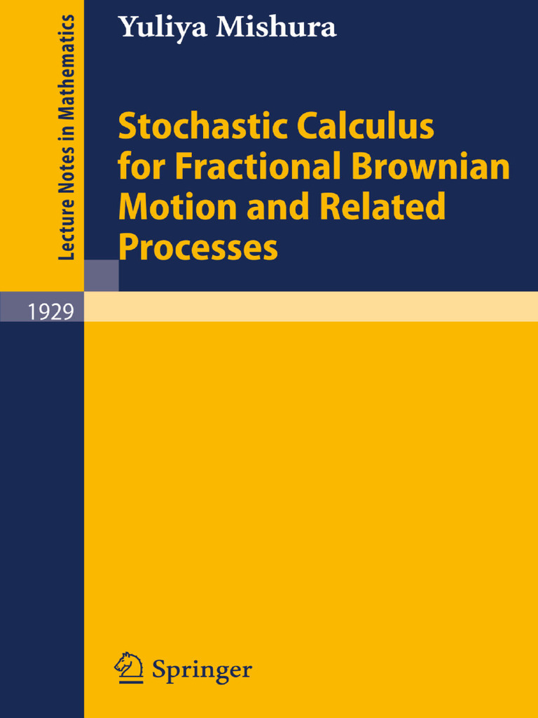 Yuliya Mishura Stochastic Calculus for Fractional Brownian Motion and ...