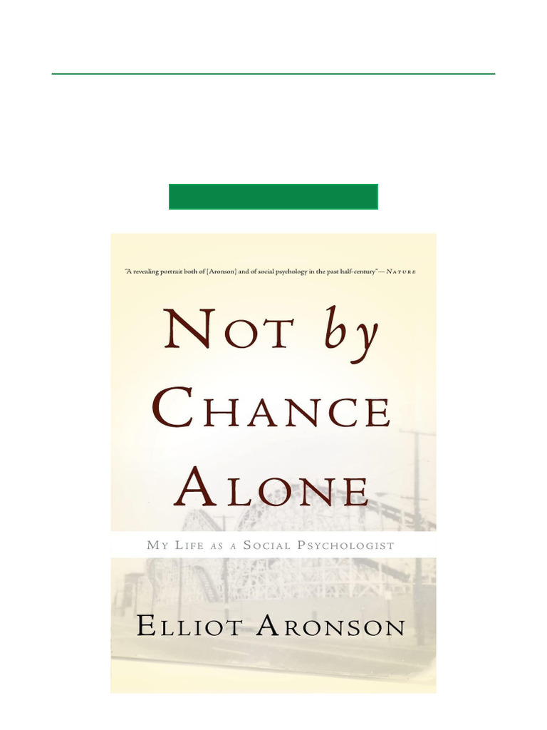 Not by Chance Alone My Life As A Social Psychologist PDF | PDF ...