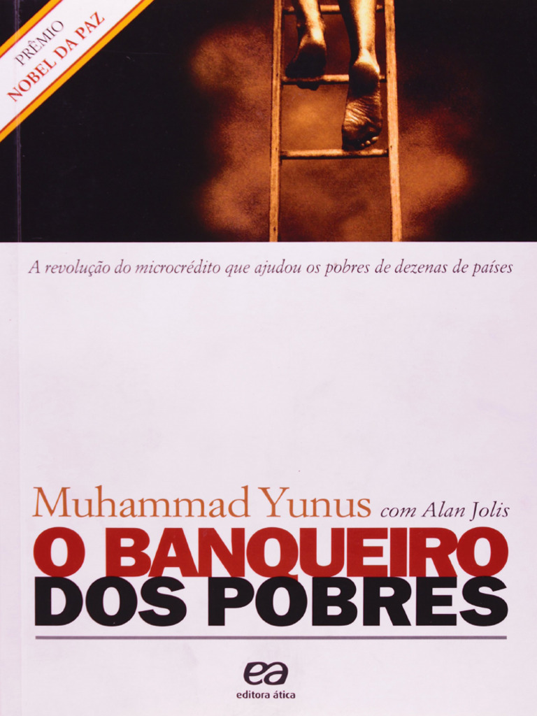 Resumo o Banqueiro Dos Pobres Alan Jolis Muhammad Yunus | PDF