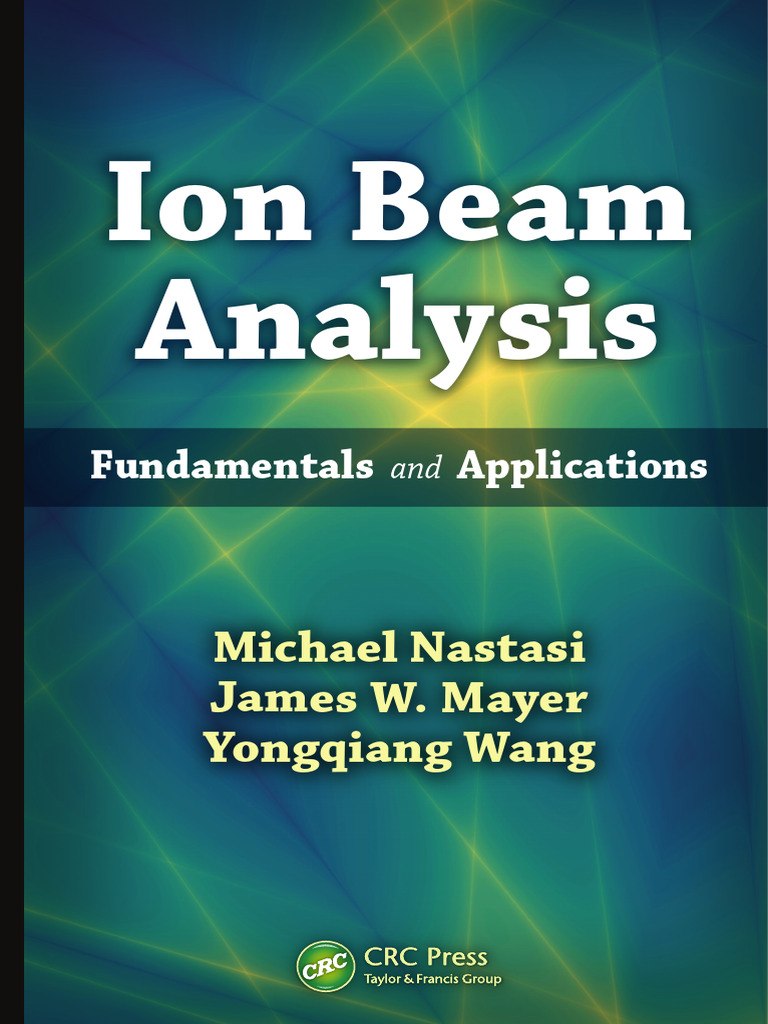 Ion Beam Analysis Fundamentals and Applications | PDF | Physics | Materials