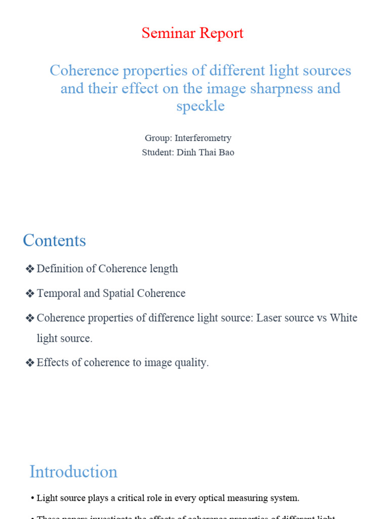 Coherence Properties Of Different Light Sources And Their Effect On The Image Sharpness And