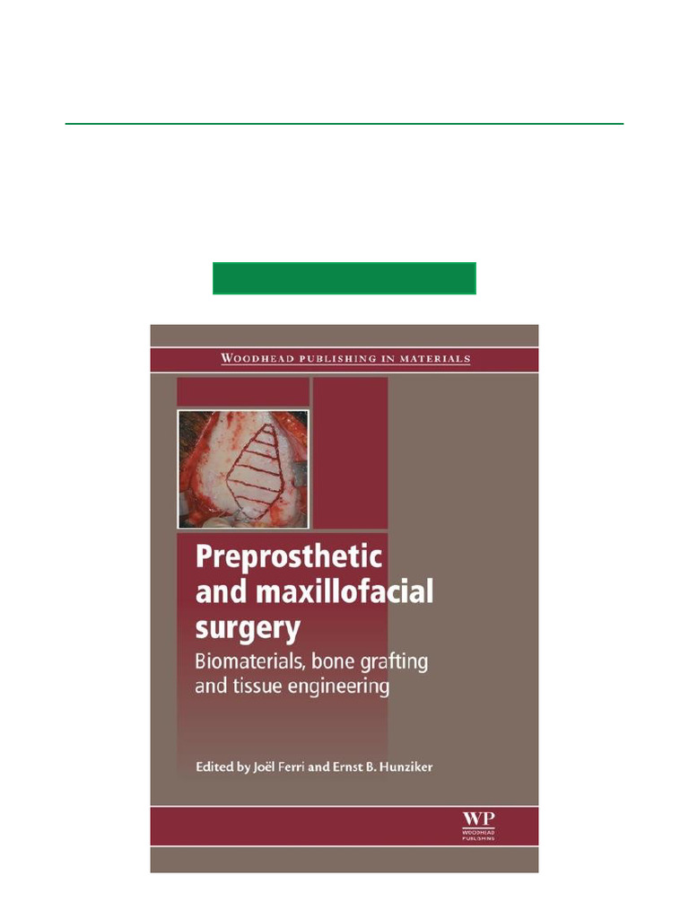 Preprosthetic and Maxillofacial Surgery Biomaterials, Bone Grafting and Tissue Engineering ...