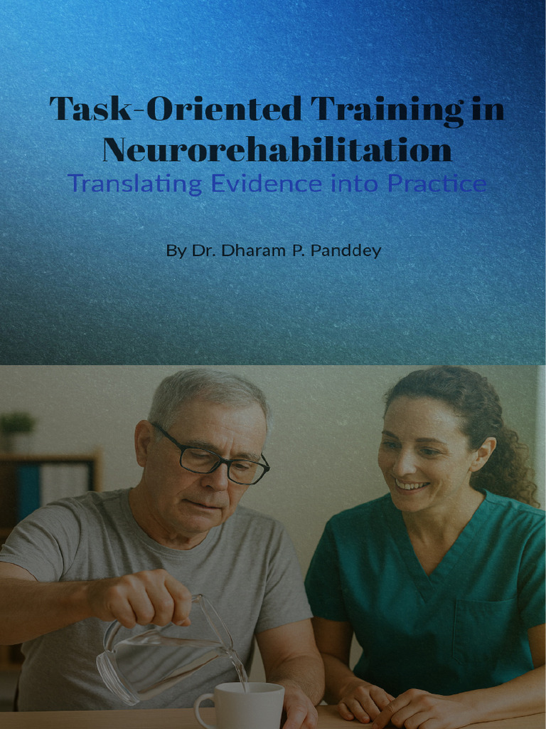 Task-Oriented Training in Neurorehabilitation: Bridging Neuroscience and Functional Recovery ...