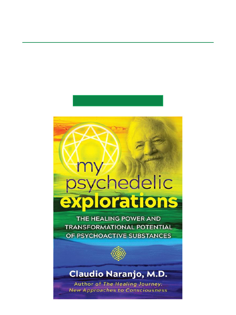 My Psychedelic Explorations The Healing Power and Transformational ...