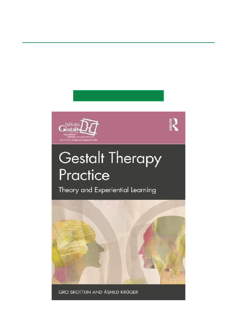 Gestalt Therapy Practice Theory and Experiential Learning, 1st Edition PDF DOCX Download | PDF ...