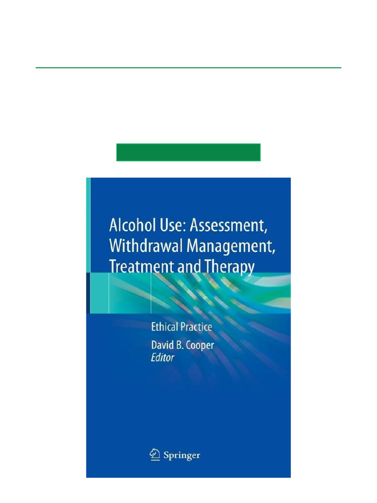 Alcohol Use Assessment, Withdrawal Management, Treatment and Therapy ...
