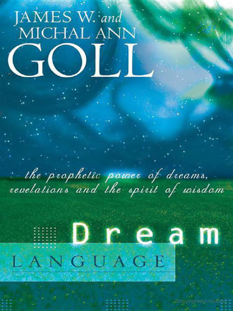Dreams Language by James W and Michal Ann Goll-1 | PDF | Dream | Weaving