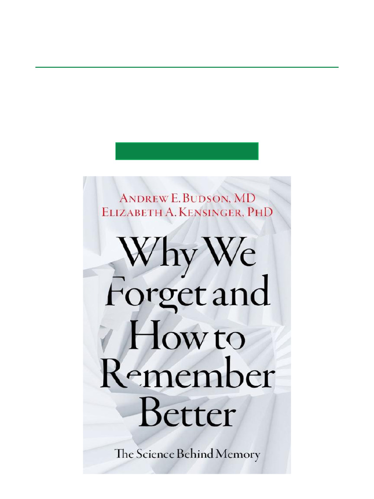 Why We Forget and How To Remember Better The Science Behind Memory Optimized DOCX Download | PDF ...