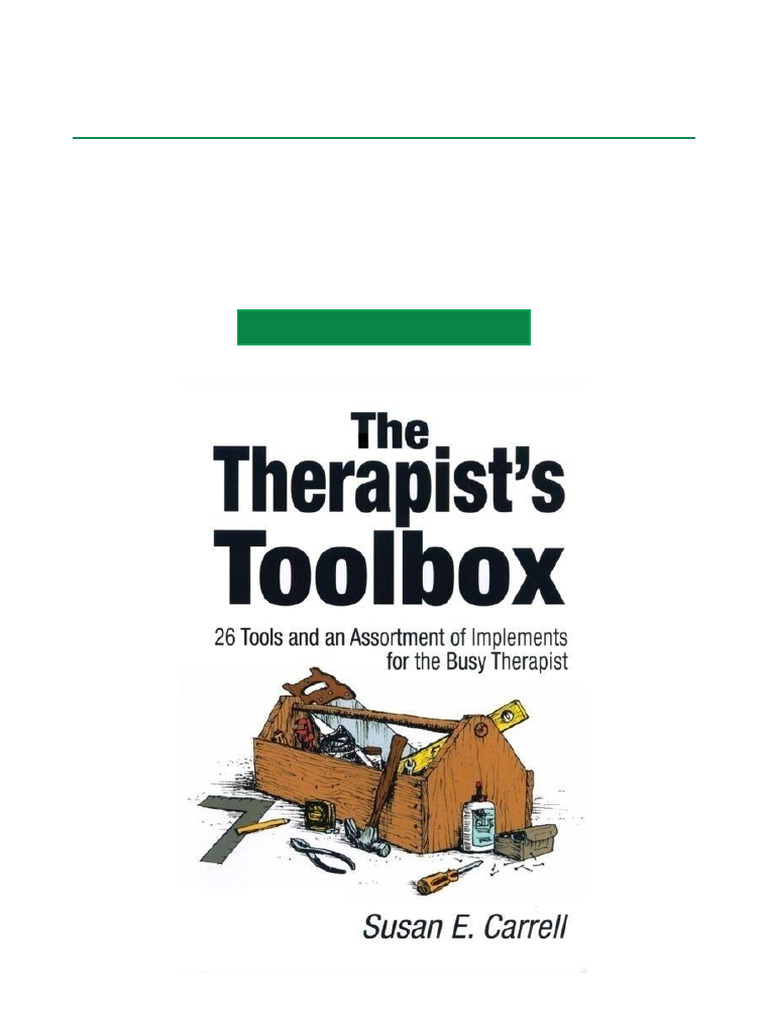 The Therapists Toolbox 26 Tools and An Assortment of Implements For The ...