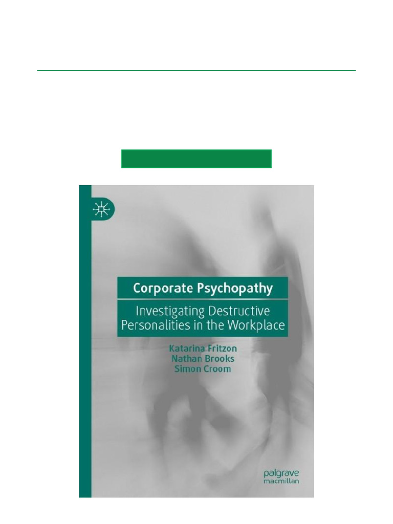 Corporate Psychopathy Investigating Destructive Personalities in The ...