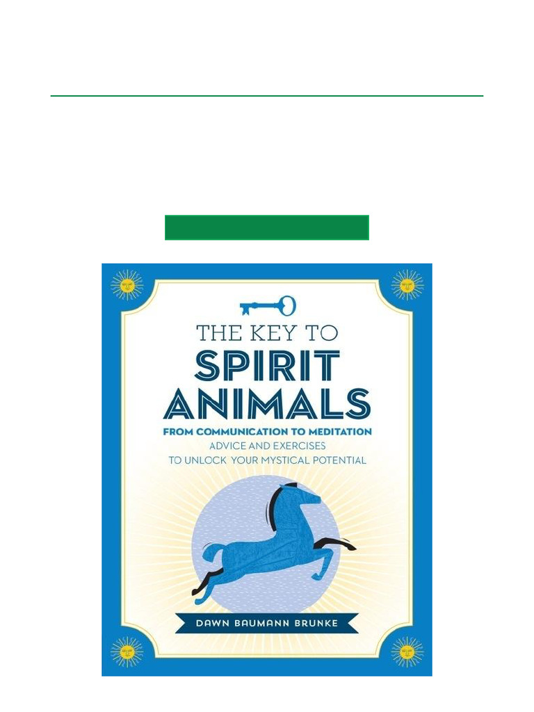 The Key To Spirit Animals From Communication To Meditation Advice and ...