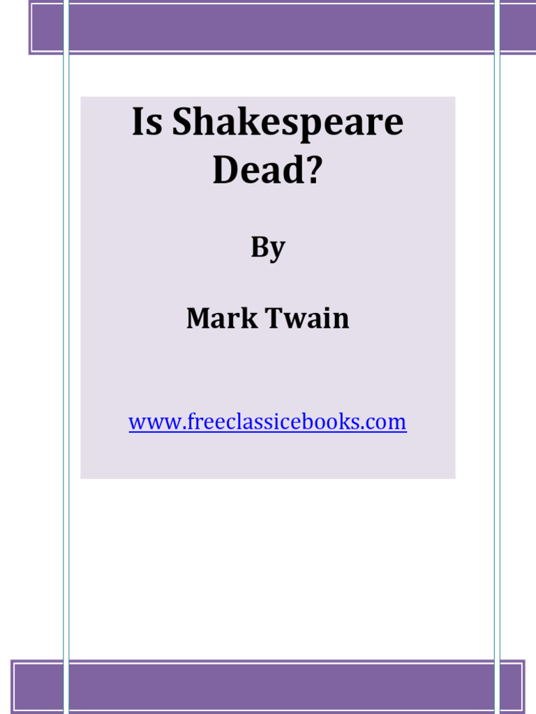 Mark TWAIN is Shakespeare Dead | PDF | Shakespeare Authorship Question | William Shakespeare