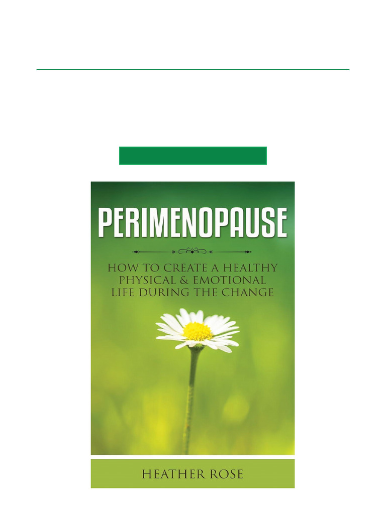 Perimenopause How To Create A Healthy Physical & Emotional Life During ...