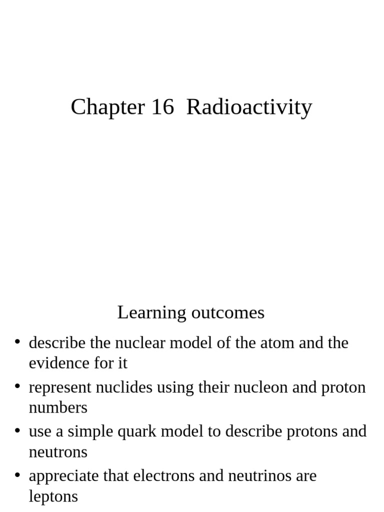 Chapter 16 Radioactivity | PDF | Atomic Nucleus | Nuclear Physics