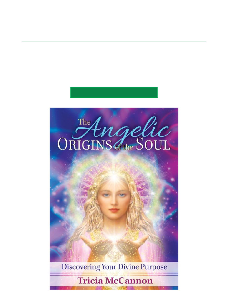 The Angelic Origins of The Soul Discovering Your Divine Purpose Full ...