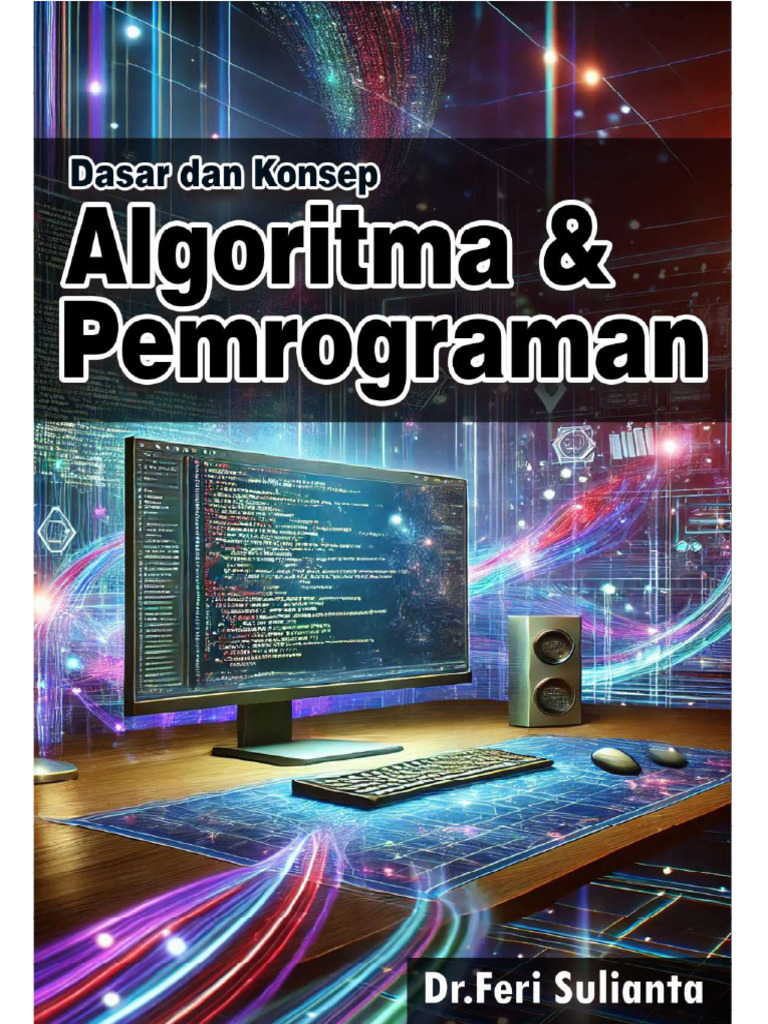 Buku Algoritma Dan Pemrograman 2025 - Feri Sulianta | PDF