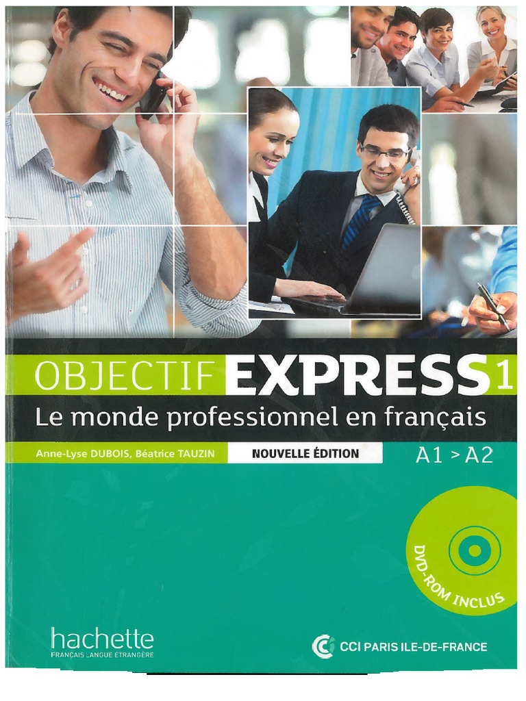 OBJECTIF EXPRESS 1 Le Monde Professionnel en Français A1-A2 | PDF