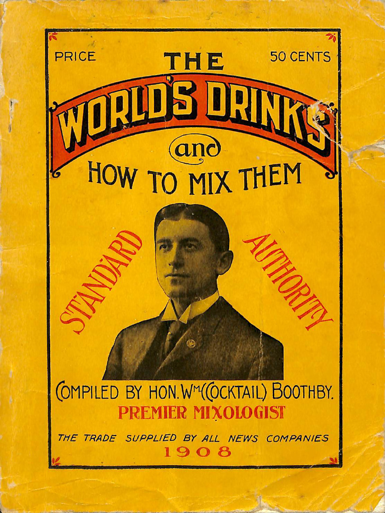 1908 The World's Drinks and How to Miw Them by Hon Wm Boothby (1st ...