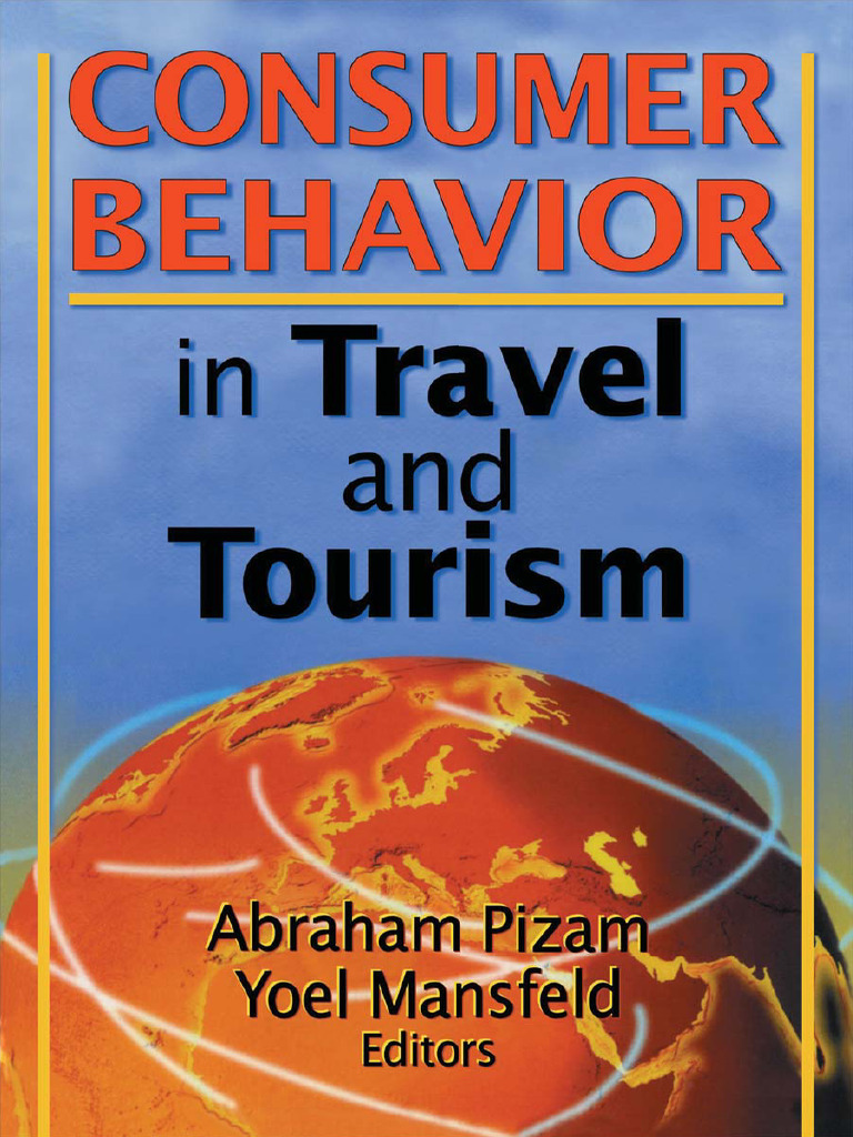 Consumer Behavior in Travel and Tourism Abraham Pizam Yoel Mansfeld ...