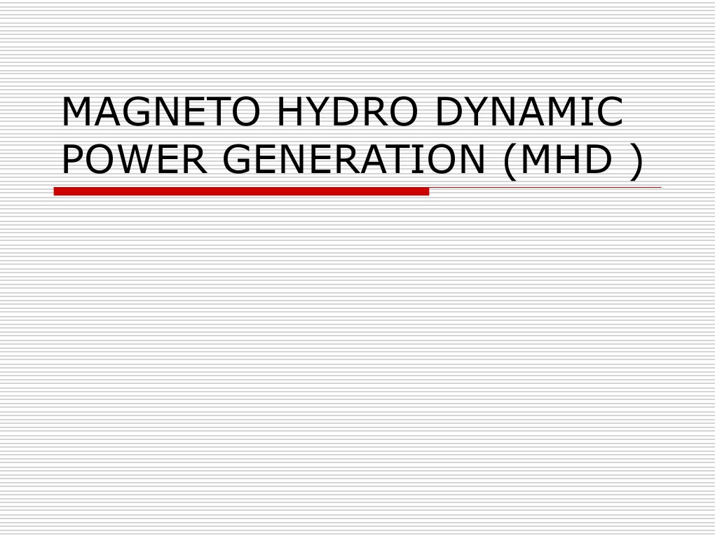 Magneto Hydro Dynamic Power Generation MHD | PDF | Magnetohydrodynamics ...