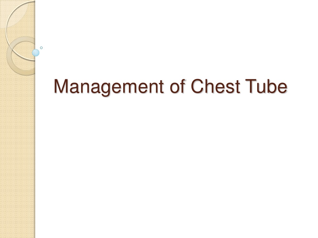 Management of Chest Tube | PDF | Pulmonology | Clinical Medicine